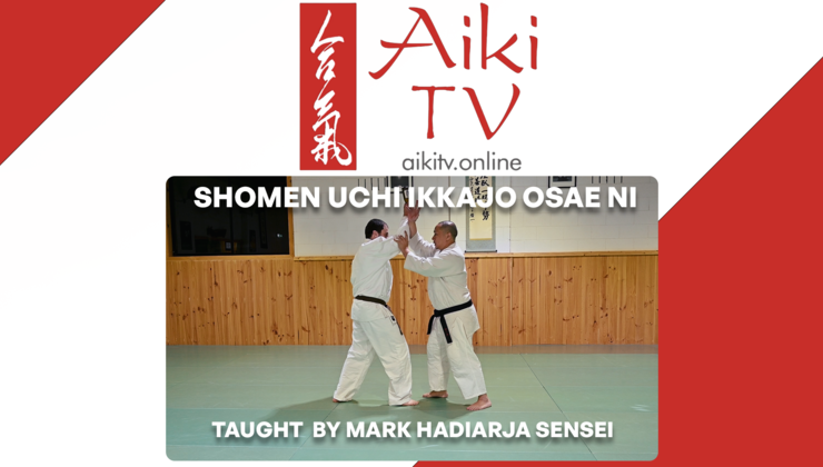 Shomen Uchi Ikkajo Osae Ni - Self Defence | AikiTV