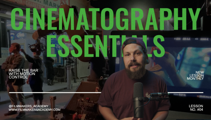 Cinematography Essentials: Motion Control