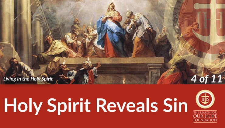 The Holy Spirit Reveals Sin - Episode 4 of 11