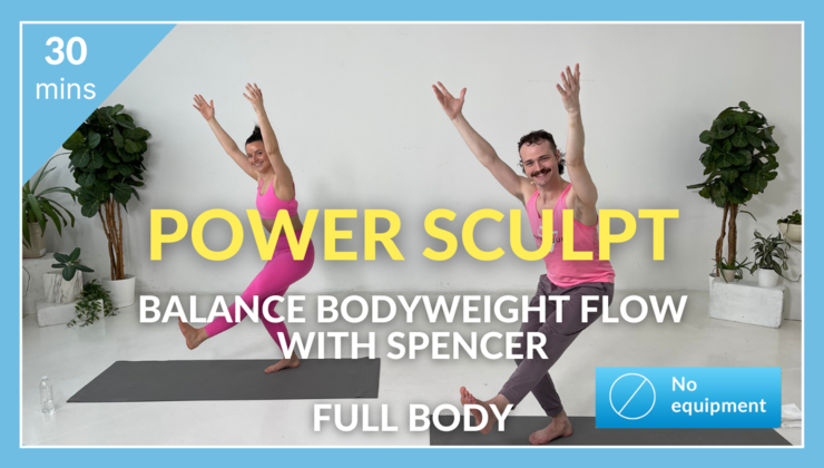 Power Sculpt-Balance Bodyweight Flow With Spencer