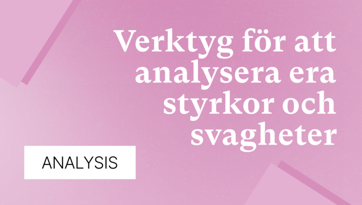 Verktyg för att analysera era styrkor och svagheter