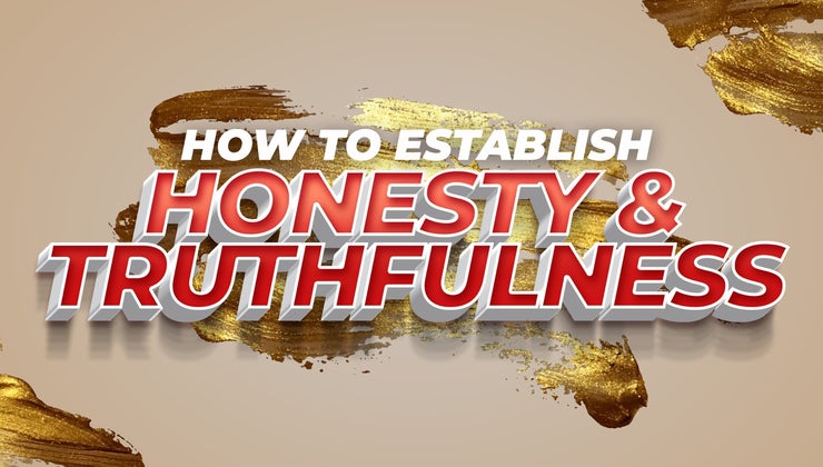 How to Establish Honesty and Truthfulness | AMAU Academy