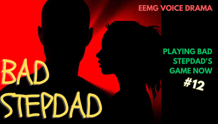 (EP. 12) BAD STEPDAD | PLAYING STEPDAD'S GAME NOW! | ASMR VOICE AUDIO ...