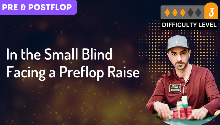 In The The Small Blind Facing A Preflop Raise: Pre And Postflop