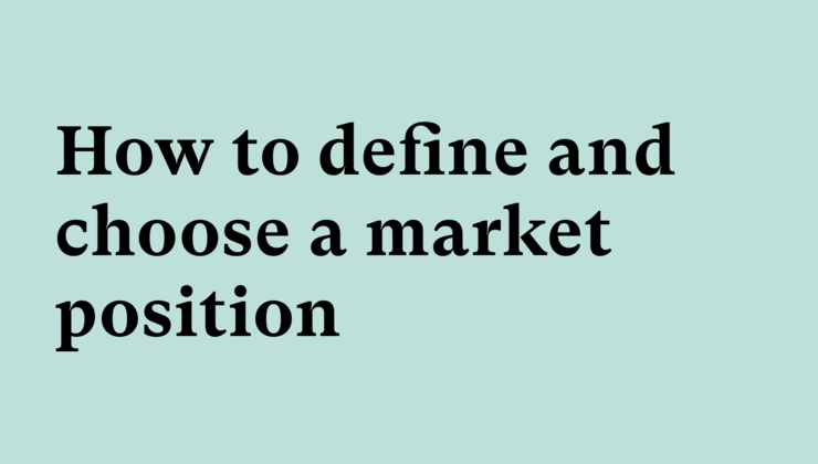 How to define and choose a market position