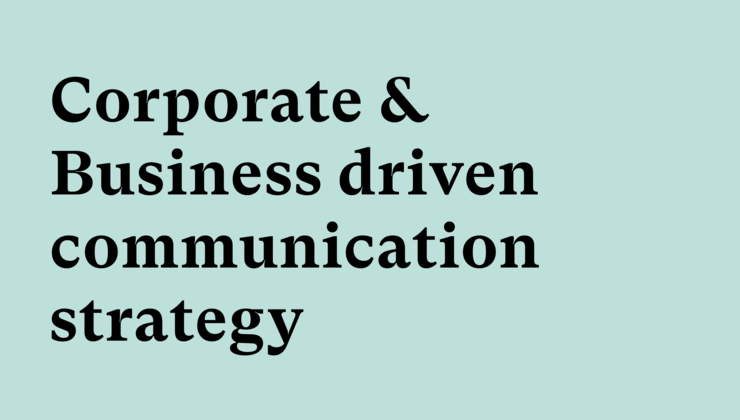 Corporate & Business driven communication strategy