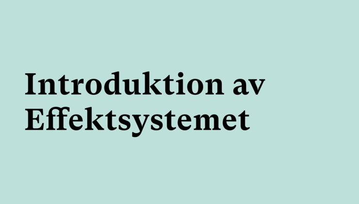 Introduktion av Effektsystemet
