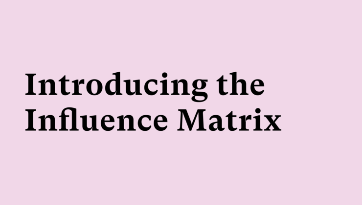 Introducing the Influence Matrix