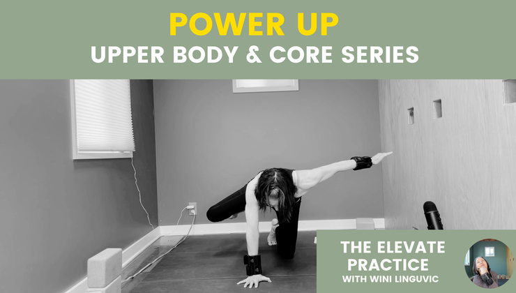 Power Up: Upper Body & Core | The Elevate Practice