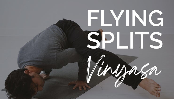 Flying Splits Vinyasa