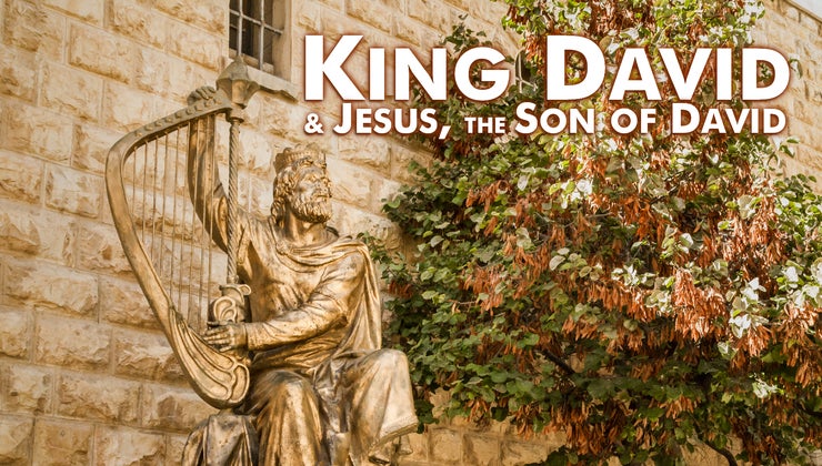 King David & King Jesus, the Son of David