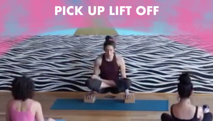Pick Up Lift Off | The People's Yoga On Demand