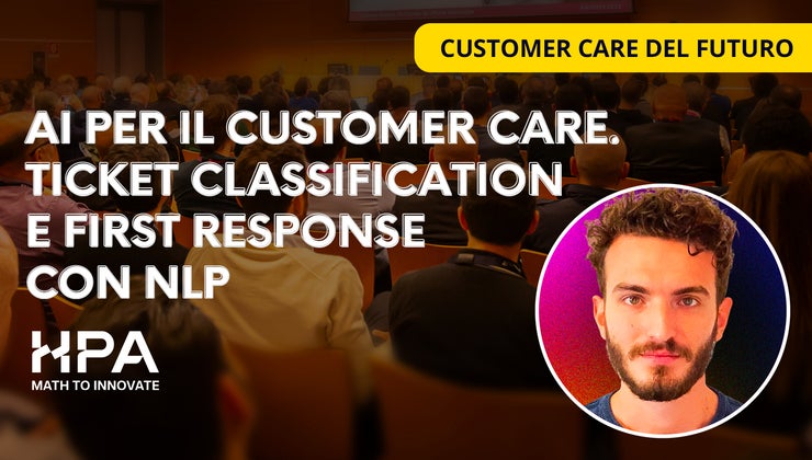 AI per il Customer Care: Ticket classification e first response con NLP