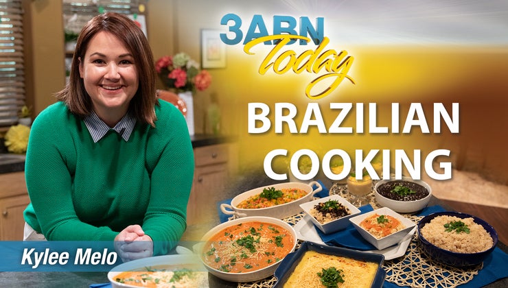 3ABN Today Cooking - “Brazilian Cuisine” with Kylee Melo (TDYC230003)