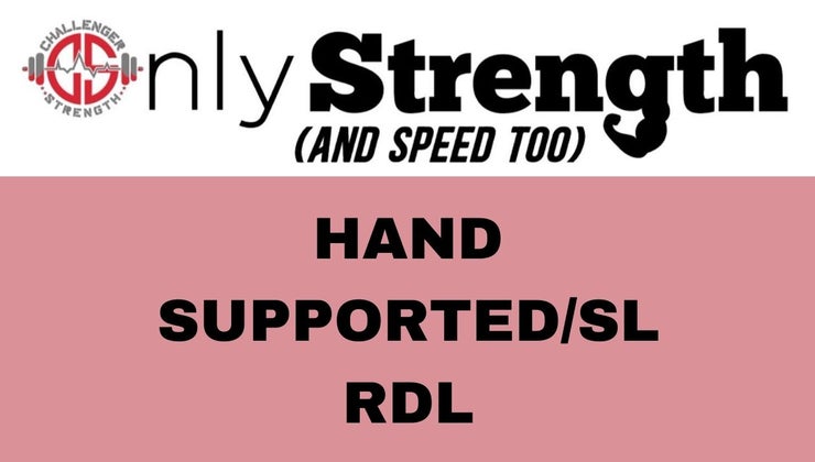 HAND SUPPORTED/SL RDL