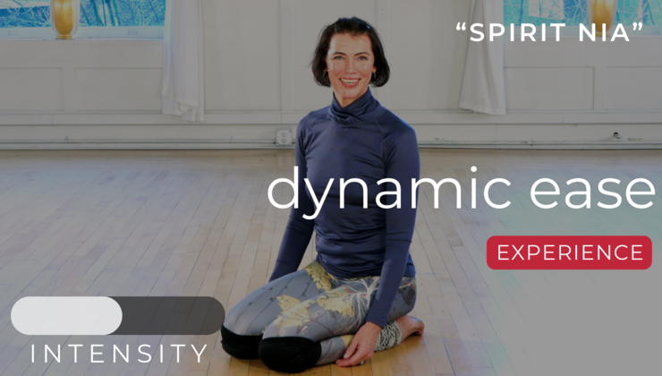 7 min Dynamic Ease | "Spirit Nia" with Ann
