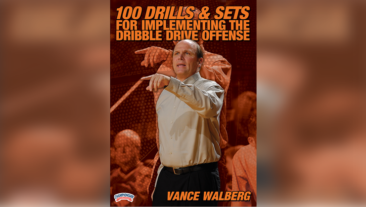 100 Drills and Sets for Implementing the Dribble Drive Offense