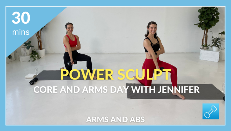 Power Sculpt: Core and Arms Day with Jennifer