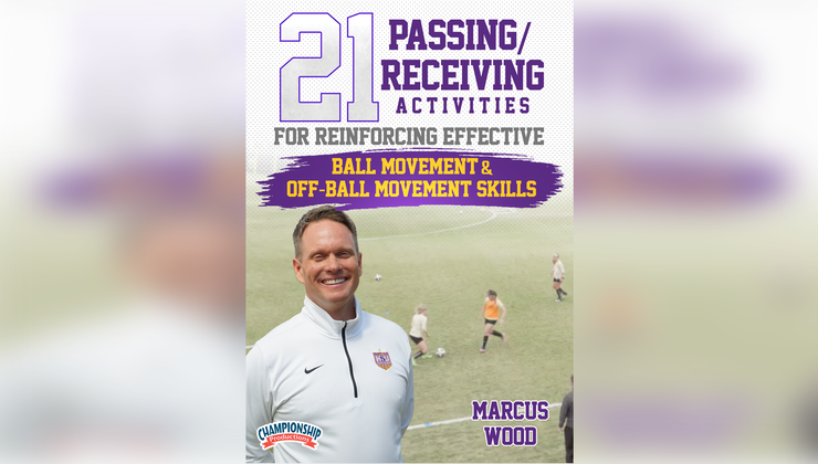 21 Passing/Receiving Activities for Reinforcing Effective Ball Movement ...