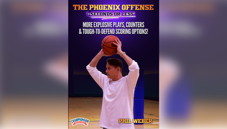 The Phoenix Offense: 7-Seconds or Less - MORE Explosive Plays, Counters ...