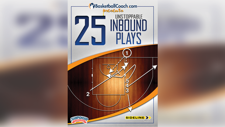 BasketballCoach.com presents: 25 Unstoppable Inbound Plays