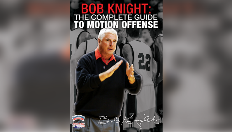 Bob Knight: The Complete Guide to Motion Offense