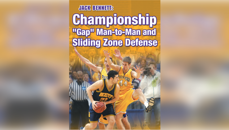 Jack Bennett: Championship "Gap" Man-to-Man and Sliding Zone Defense