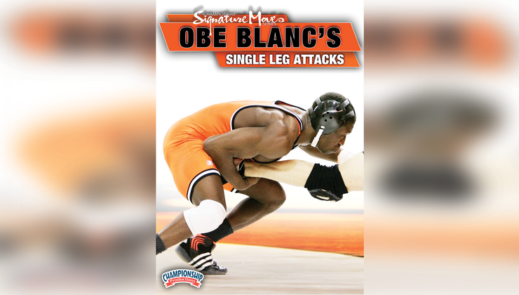 Championship Signature Move Series: Obe Blanc's Single Leg Attacks
