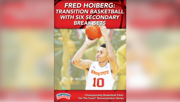 Fred Hoiberg: Transition Basketball with Six Secondary Break Sets
