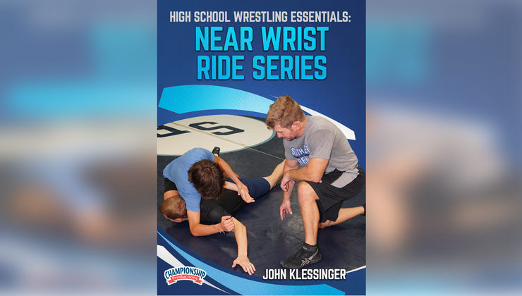 High School Wrestling Essentials: Near Wrist Ride Series