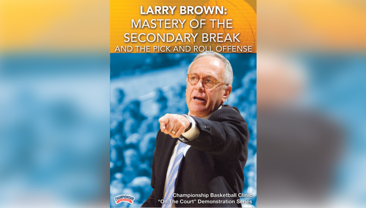 Larry Brown: Mastery of the Secondary Break and the Pick and Roll Offense