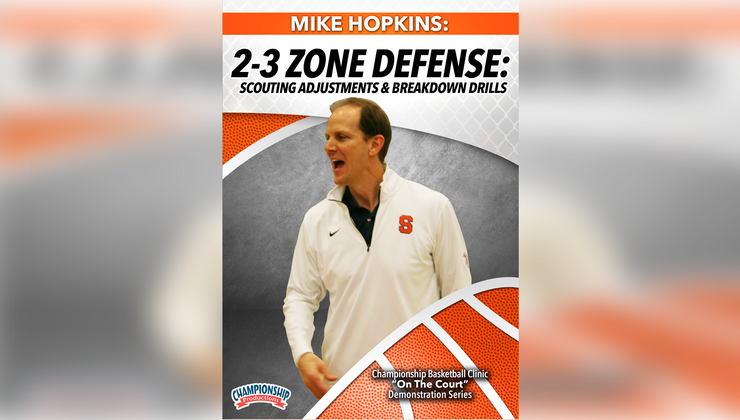 Mike Hopkins: 2-3 Zone Defense - Scouting Adjustments and Breakdown Drills