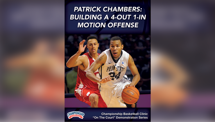 Patrick Chambers: Building a 4-Out 1-In Motion Offense