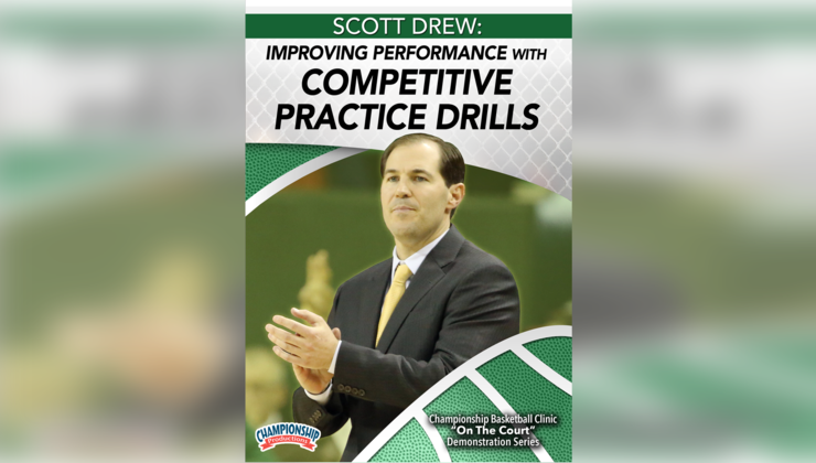 Scott Drew: Improving Performance with Competitive Practice Drills