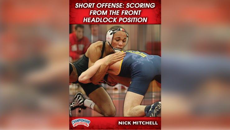 Short Offense: Scoring from the Front Headlock Position