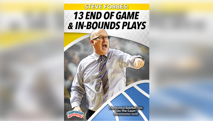 Steve Forbes: 13 End of Game & In-Bounds Plays