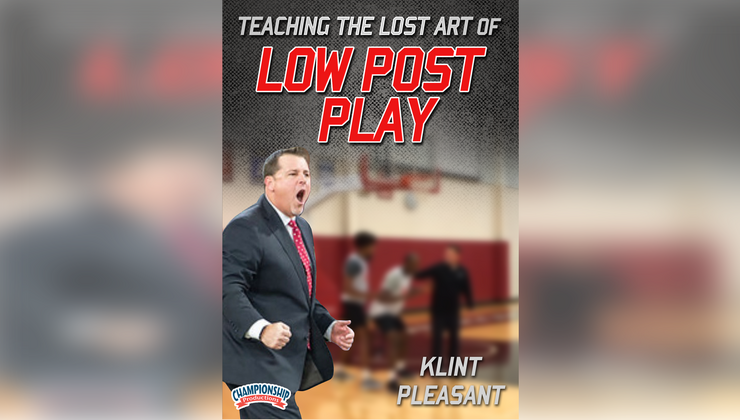 Teaching the Lost Art of Low Post Play