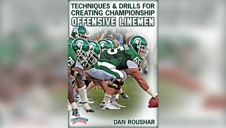Techniques & Drills for Creating Championship Offensive Linemen