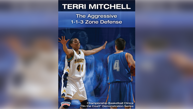 Terri Mitchell: The Aggressive 1-1-3 Zone Defense