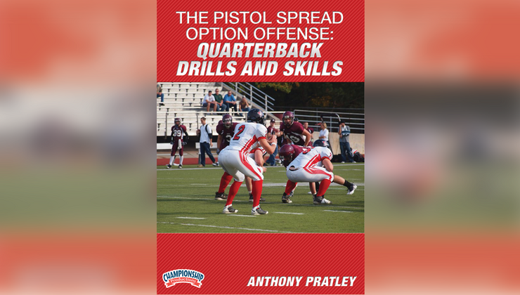 The Pistol Spread Option Offense: Quarterback Drills and Skills