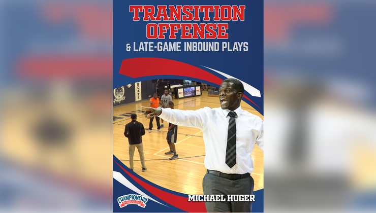 Transition Offense and Late-Game Inbound Plays