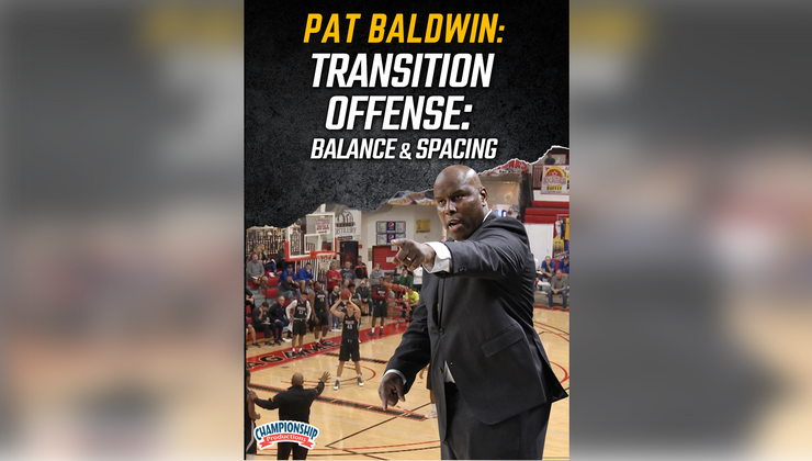 Transition Offense: Balance and Spacing