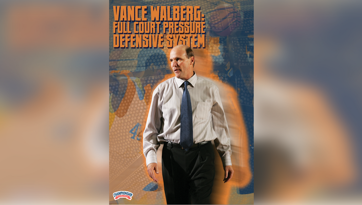 Vance Walberg: Full Court Pressure Defensive System