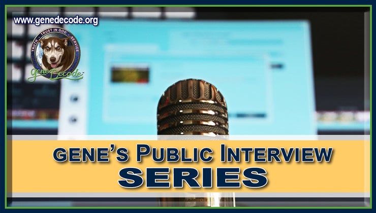 Gene's Public Interviews | Gene Decode