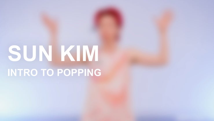 Intro to Popping with Sun Kim