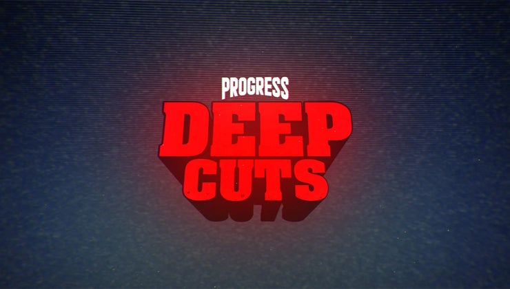 Progress Deep Cuts