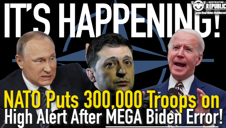 It’s Happening! NATO Just Put 300,000 Troops on High Alert After MEGA ...