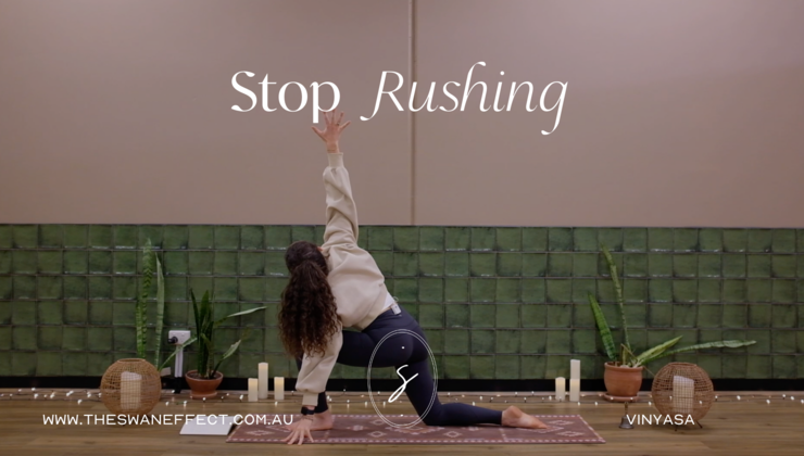 Stop Rushing