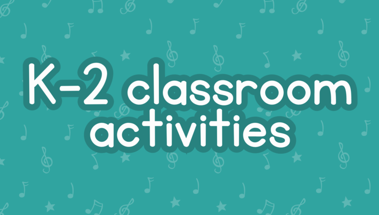 K-2 Classroom Activities