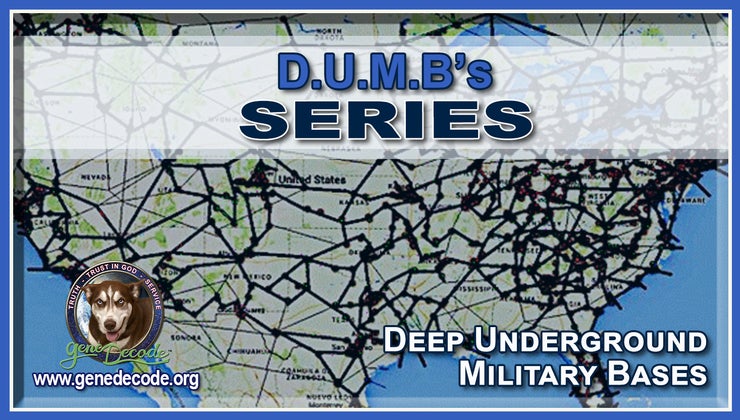 DUMBs ~ Deep Underground Military Bases | Gene Decode